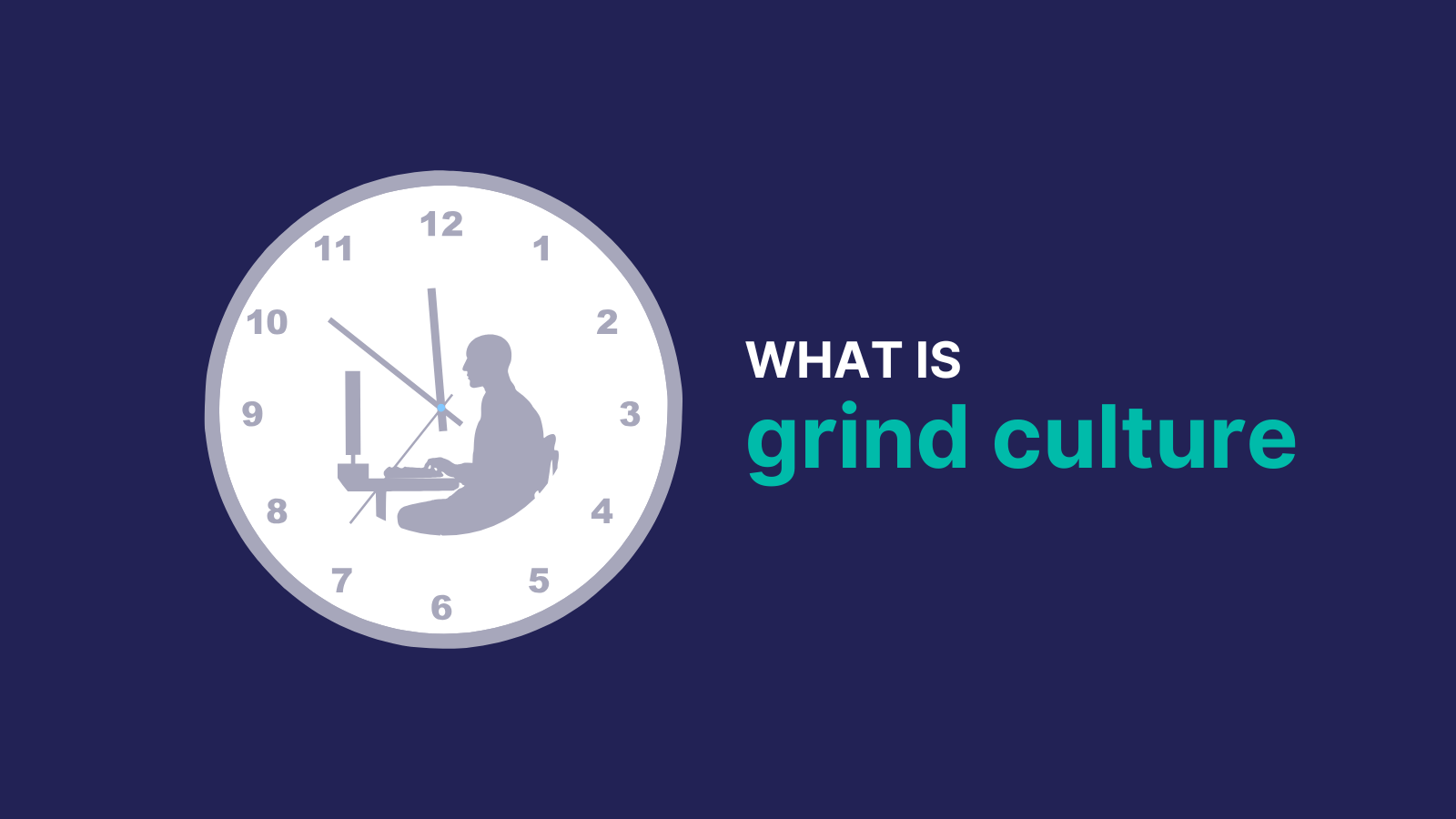 What is Grind Culture? - EARLY